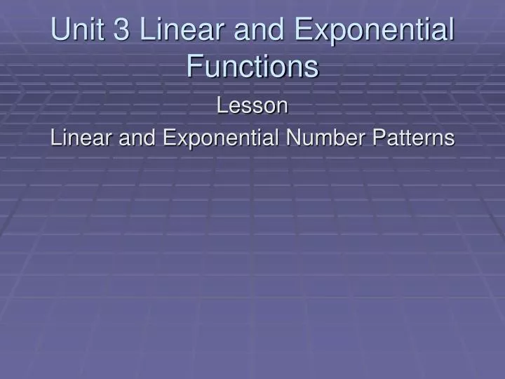 PPT - Unit 3 Linear and Exponential Functions PowerPoint Presentation ...