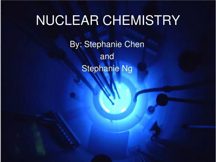 PPT - NUCLEAR CHEMISTRY PowerPoint Presentation, free download - ID:5581944