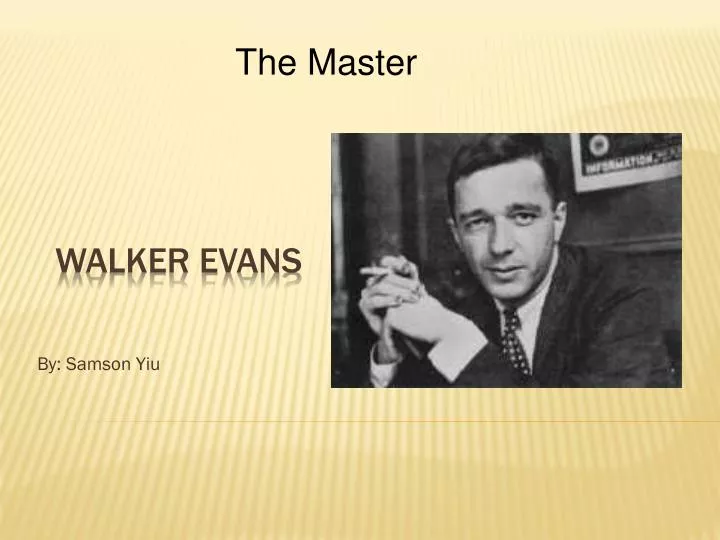 PPT - Walker Evans PowerPoint Presentation, free download - ID:5582175