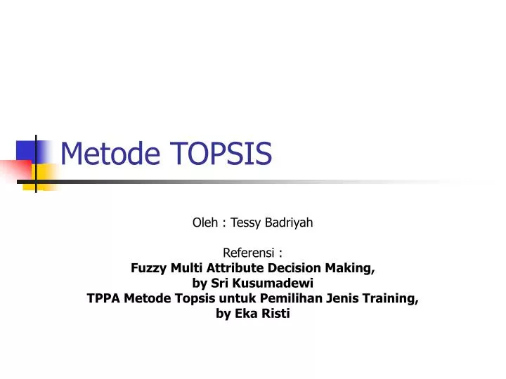 PPT - Metode TOPSIS PowerPoint Presentation, free download - ID:5582470