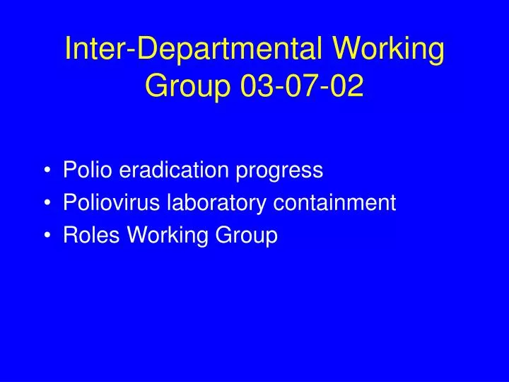 PPT - Inter-Departmental Working Group 03-07-02 PowerPoint Presentation ...