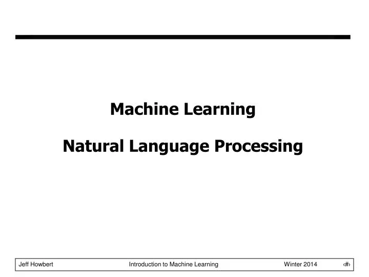 PPT - Machine Learning Natural Language Processing PowerPoint ...