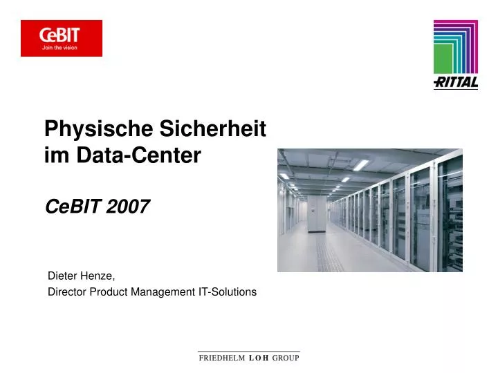 PPT - Physische Sicherheit im Data-Center CeBIT 2007 PowerPoint Presentation - ID:5584013