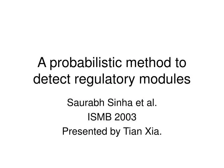 PPT - A probabilistic method to detect regulatory modules PowerPoint ...
