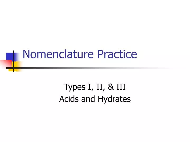 PPT - Nomenclature Practice PowerPoint Presentation, free download - ID ...