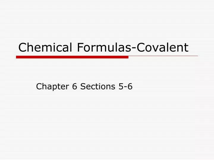 PPT - Chemical Formulas-Covalent PowerPoint Presentation, free download ...