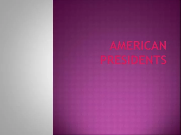 PPT - American Presidents PowerPoint Presentation, free download - ID ...