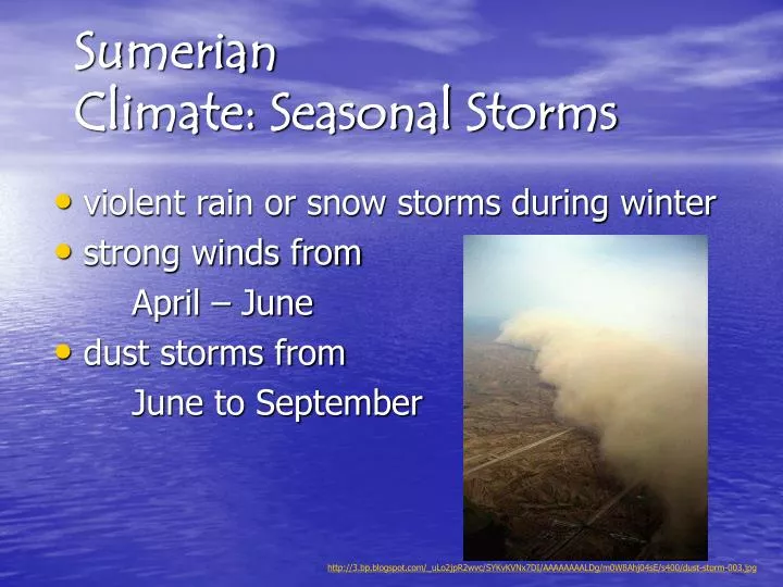 PPT - Sumerian Climate: Seasonal Storms PowerPoint Presentation, free ...