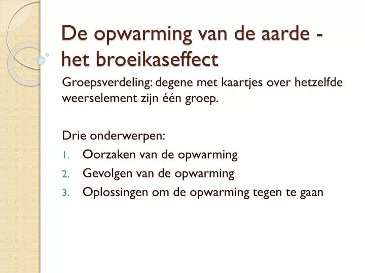 PPT - De opwarming van de aarde - het broeikaseffect PowerPoint ...