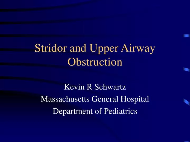 PPT - Stridor and Upper Airway Obstruction PowerPoint Presentation ...