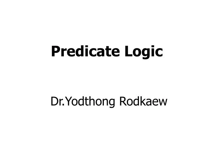 Ppt Predicate Logic Powerpoint Presentation Free Download Id 5586869