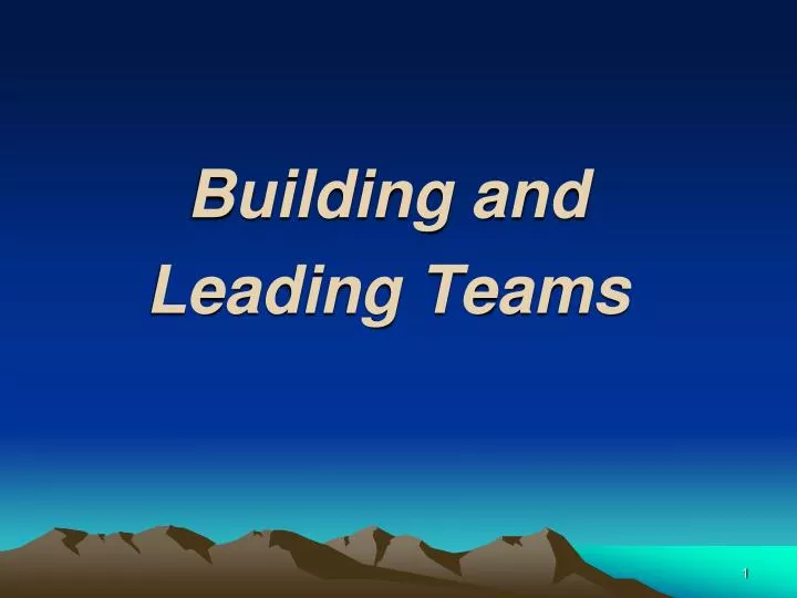 PPT - Building and Leading Teams PowerPoint Presentation, free download ...