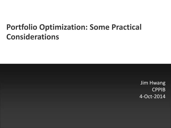 PPT - Portfolio Optimization: Some Practical Considerations PowerPoint ...