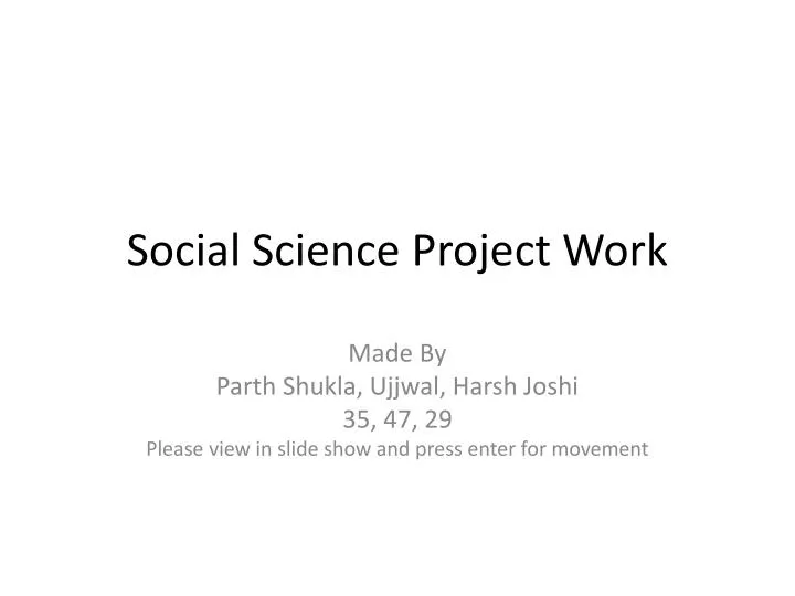 PPT - Social Science Project Work PowerPoint Presentation, free ...