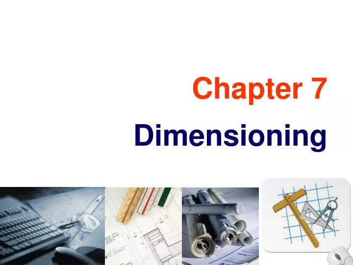 PPT - Chapter 7 Dimensioning PowerPoint Presentation, free download ...