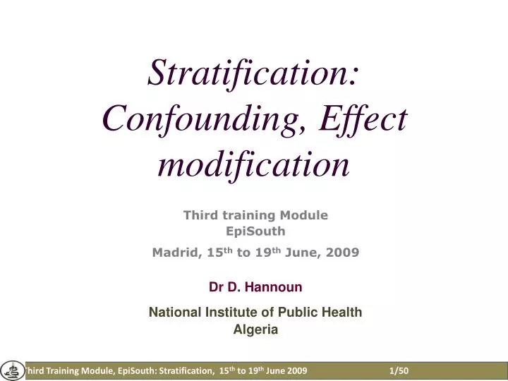 PPT - Stratification: Confounding , Effect modification PowerPoint ...