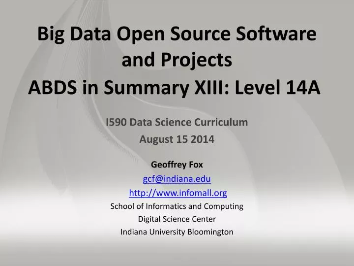PPT - Big Data Open Source Software and Projects ABDS in Summary XIII: Level 14A PowerPoint ...