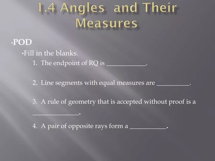 PPT - 1. 4 Angles and Their Measures PowerPoint Presentation, free download - ID:5593220