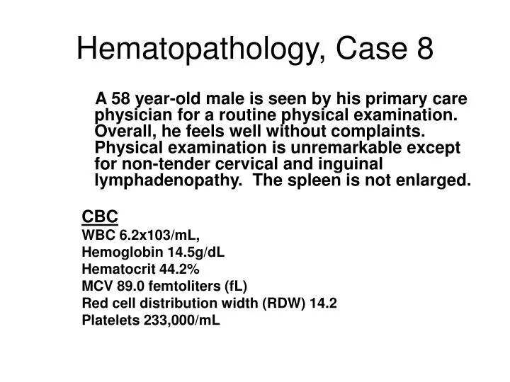 PPT - Hematopathology, Case 8 PowerPoint Presentation, free download - ID:5593579