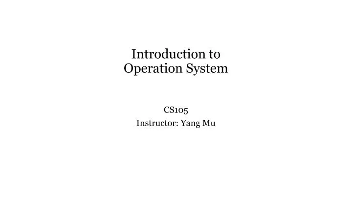 PPT - Introduction to Operation System PowerPoint Presentation, free ...