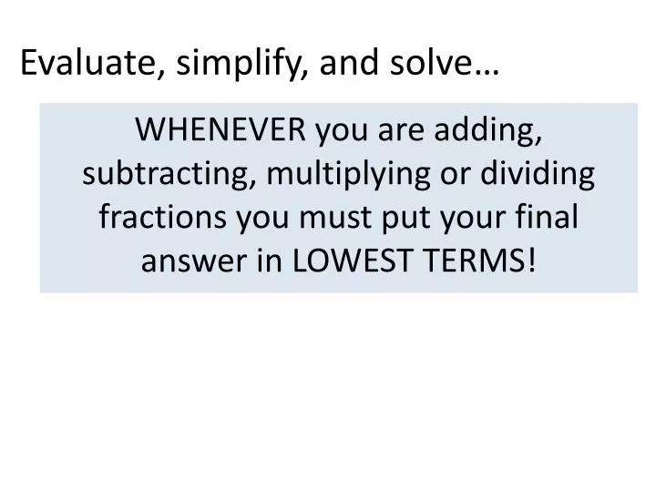 PPT - Evaluate, simplify, and solve… PowerPoint Presentation, free ...