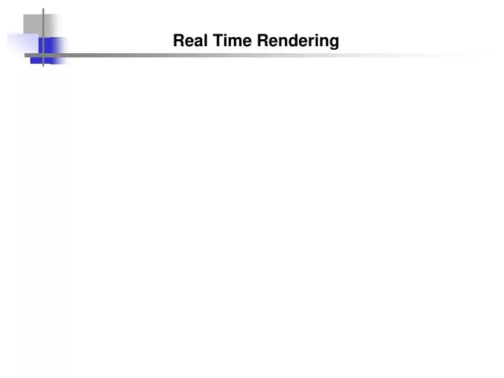 PPT - Real Time Rendering PowerPoint Presentation, free download - ID ...