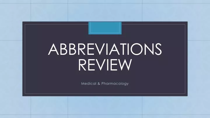 PPT - Abbreviations Review PowerPoint Presentation, free download - ID ...