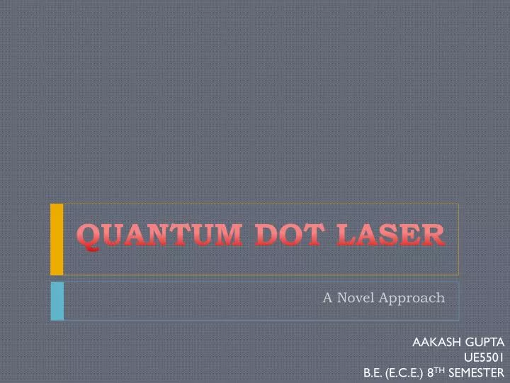 PPT - QUANTUM DOT LASER PowerPoint Presentation, free download - ID:5597372