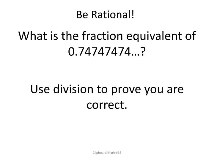 PPT - Be Rational! PowerPoint Presentation, free download - ID:5597433