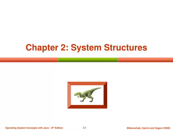 PPT - Chapter 2: System Structures PowerPoint Presentation, free ...