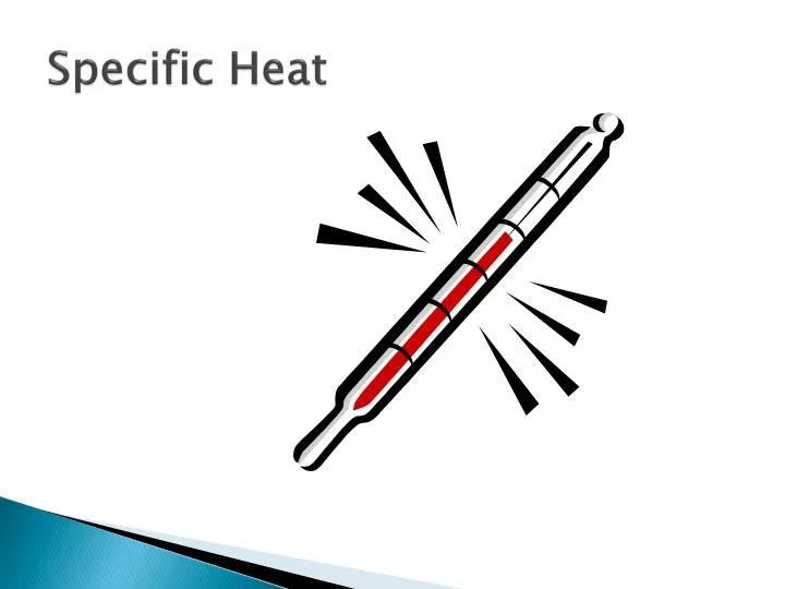 PPT - Specific Heat PowerPoint Presentation, free download - ID:5599454