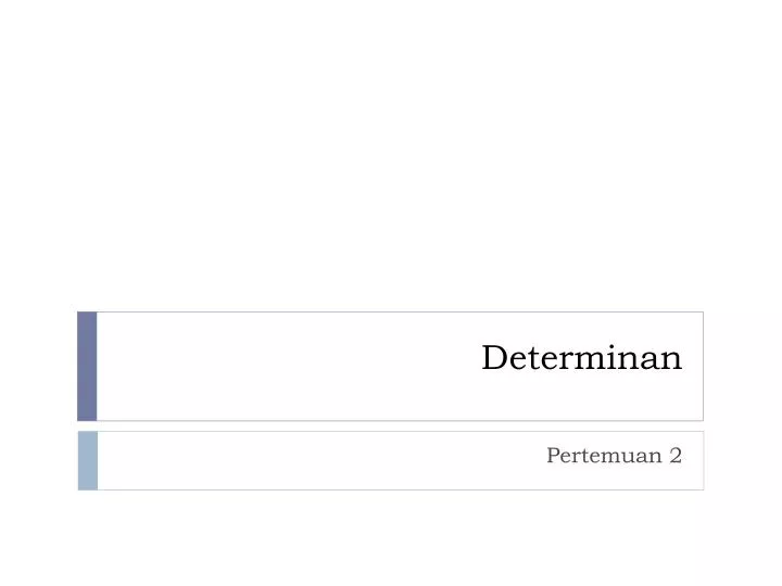 PPT - Determinan PowerPoint Presentation, free download - ID:5600185