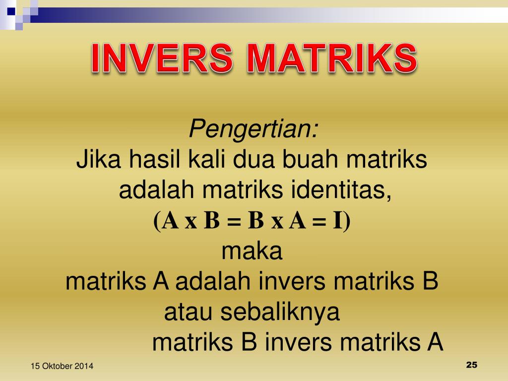 PPT - PENDAHULUAN TUJUAN PEMBELAJARAN PERKALIAN DUA MATRIKS SYARAT ...