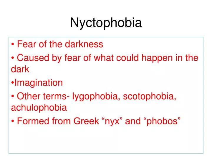 PPT - Nyctophobia PowerPoint Presentation, free download - ID:5600408