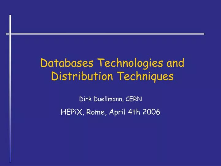 PPT - Databases Technologies and Distribution Techniques PowerPoint Presentation - ID:5602672