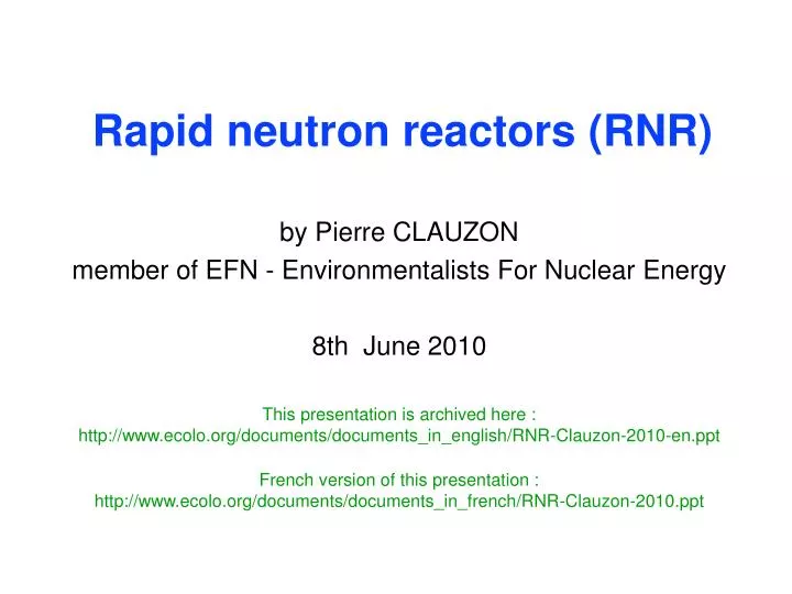 PPT - Rapid neutron reactors (RNR) PowerPoint Presentation, free ...