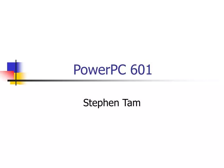 PPT - PowerPC 601 PowerPoint Presentation, free download - ID:5603166