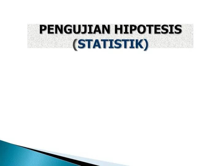PPT - PENGUJIAN HIPOTESIS ( STATISTIK) PowerPoint Presentation, free ...