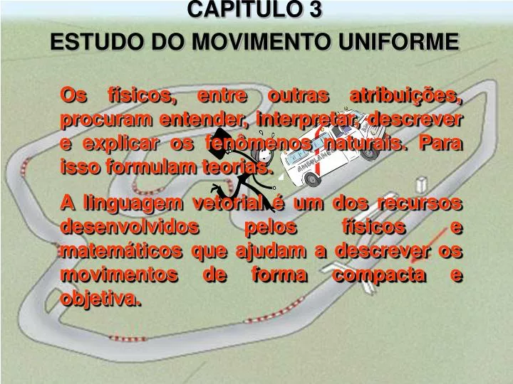 PPT - CAPITULO 3 ESTUDO DO MOVIMENTO UNIFORME PowerPoint Presentation, free download - ID:5603525