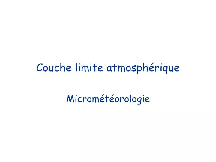 PPT - Couche limite atmosphérique PowerPoint Presentation, free ...