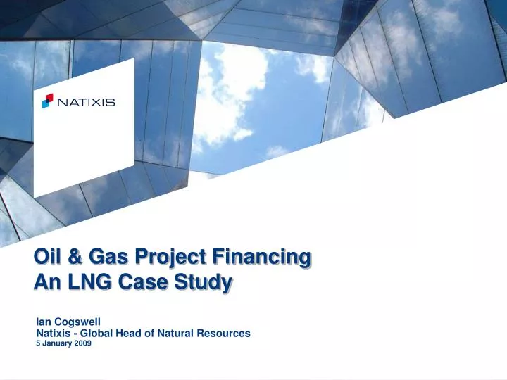 PPT - Oil & Gas Project Financing An LNG Case Study PowerPoint ...