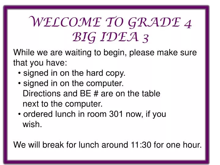 PPT - WELCOME TO GRADE 4 BIG IDEA 3 PowerPoint Presentation, free ...