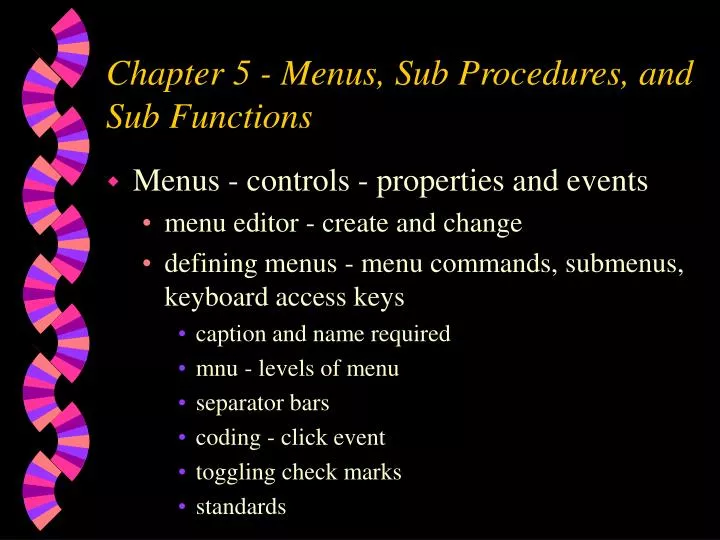 Ppt Chapter 5 Menus Sub Procedures And Sub Functions Powerpoint Presentation Id 5605149