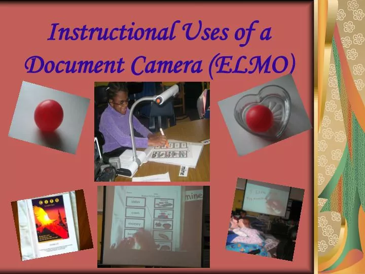 PPT - Instructional Uses of a Document Camera (ELMO) PowerPoint ...