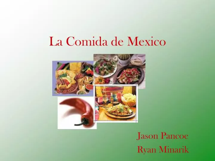 PPT - La Comida de Mexico PowerPoint Presentation, free download - ID ...
