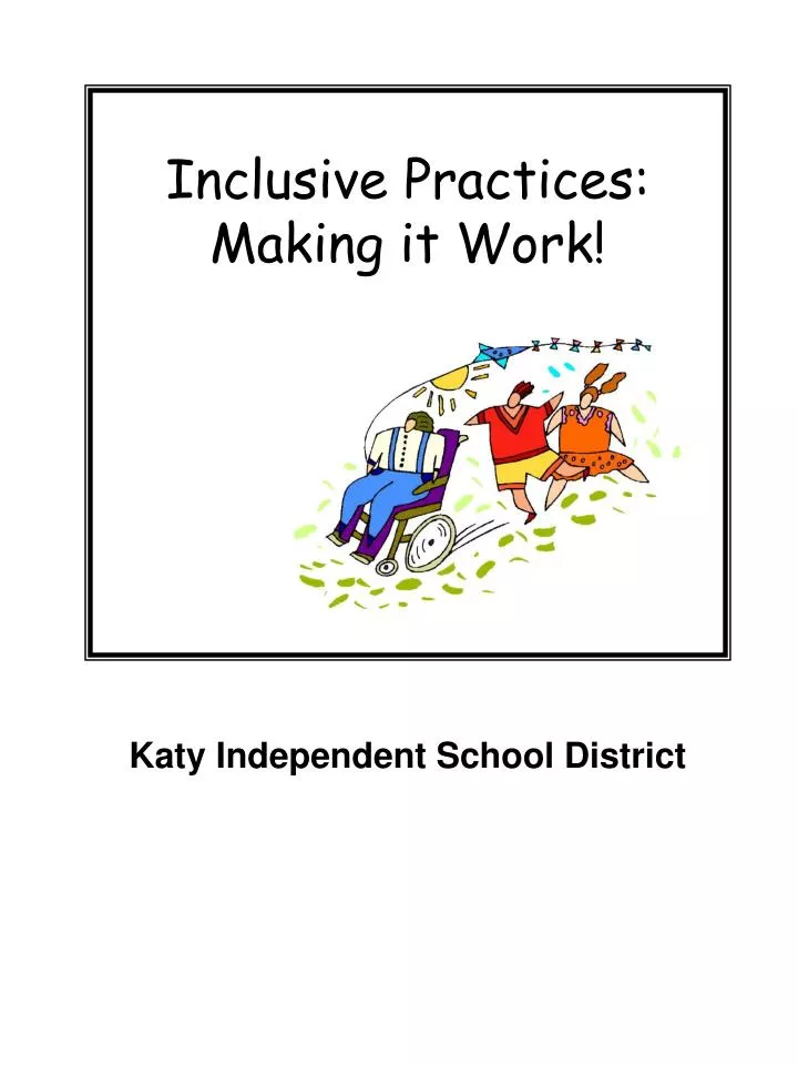PPT - Inclusive Practices: Making it Work! PowerPoint Presentation ...