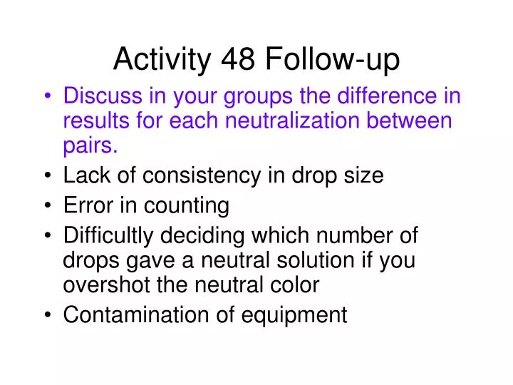PPT - Activity 48 Follow-up PowerPoint Presentation, free download - ID ...