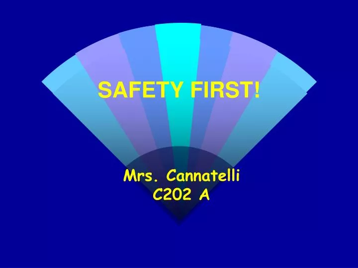 PPT - SAFETY FIRST! PowerPoint Presentation, free download - ID:5606838