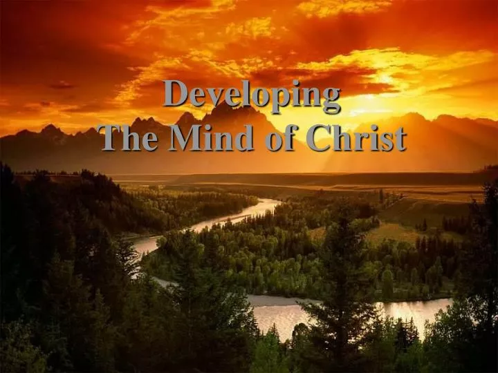 PPT - Developing The Mind of Christ PowerPoint Presentation, free ...
