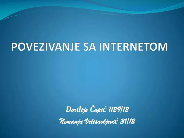 PPT - POVEZIVANJE SA INTERNETOM PowerPoint Presentation, free download ...